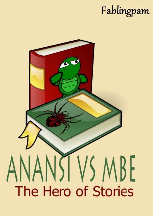 Anansi vs Mbe - The Hero of Stories - FablingVerse